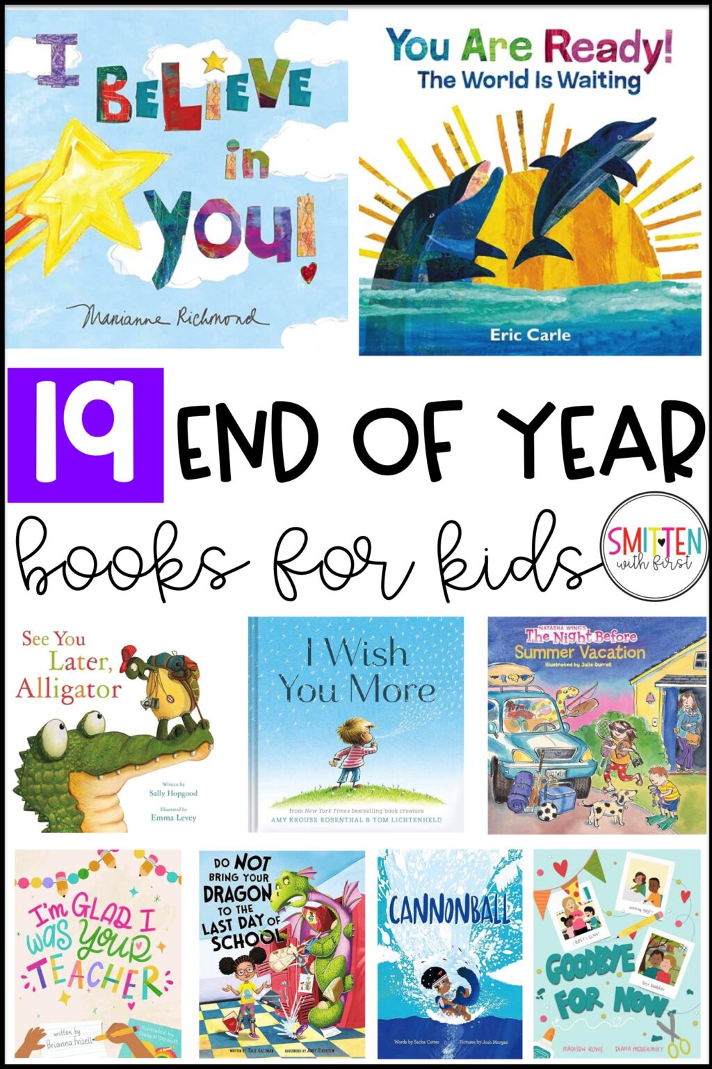 End of Year Books for Kids Read Alouds - Smitten with First